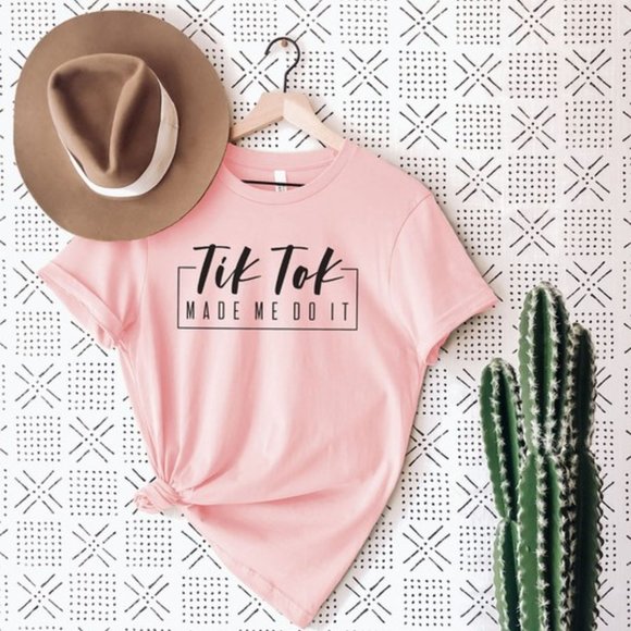 T-Shirt Addicts | Tops | Tik Tok Made Me Do It Tshirt | Poshmark
